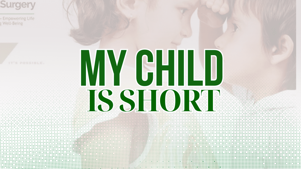 My Child Is Short | What Can Be Done? - Spring Hope